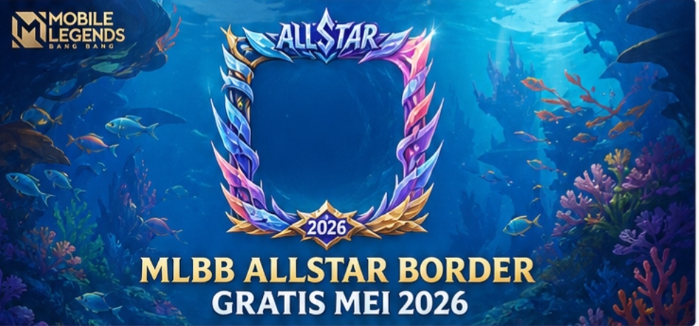 Border MLBB ALLSTAR Mei 2026 Gratis, Ini Cara Klaim Avatar Border dan ...